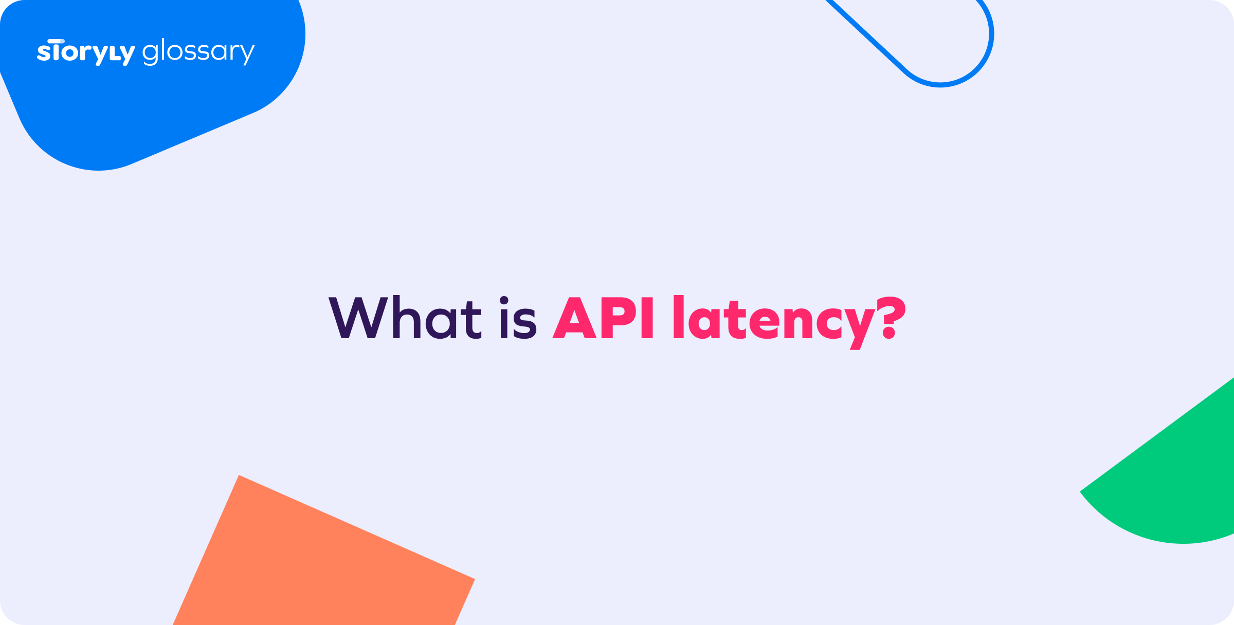 What Is Api Latency How Can I Improve Api Latency Storyly